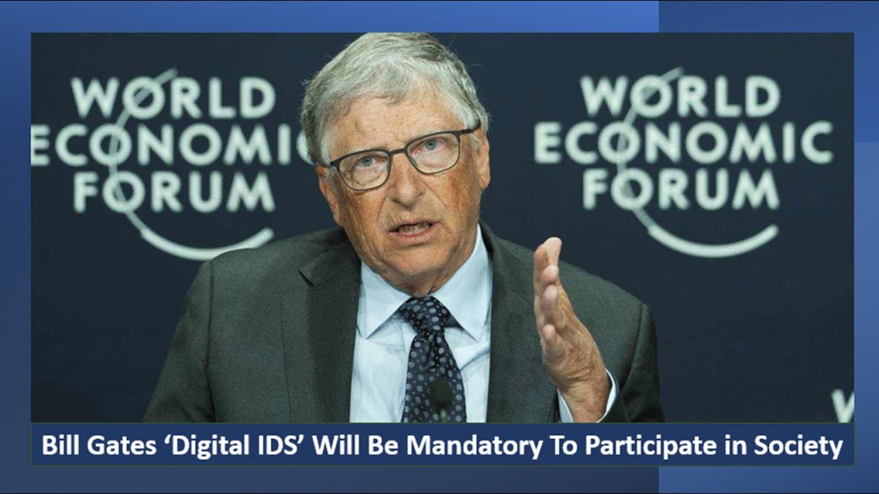 GATES FOUNDATION & UNITED NATIONS: DIGITAL ID WILL BE MANDATORY TO ...