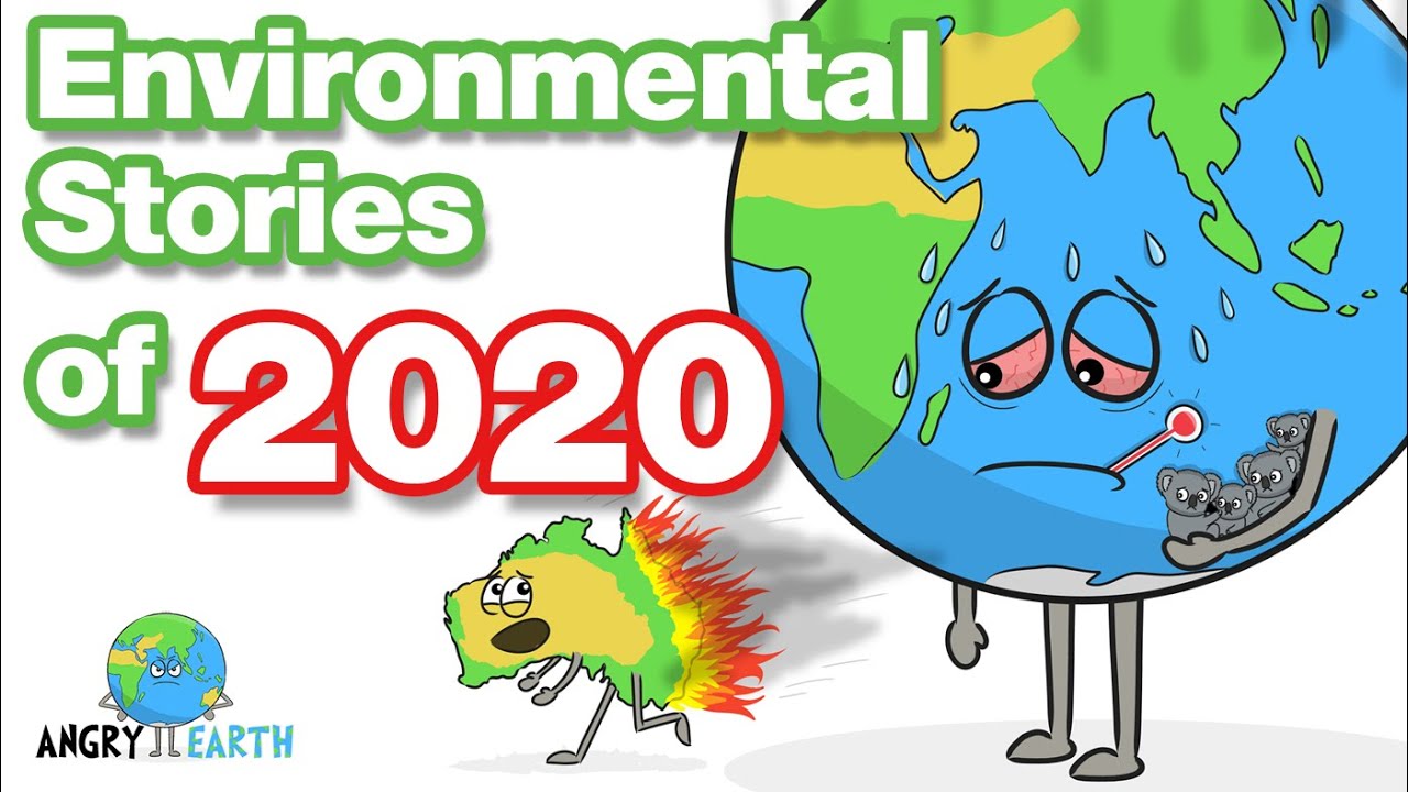 ANGRY EARTH images compilation 12 : Environmental Stories of 2020 - YouTube