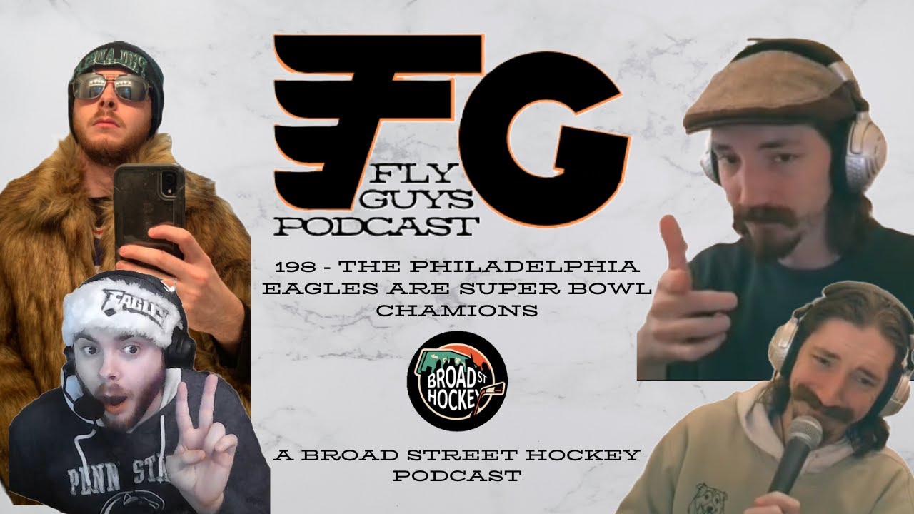 The Philadelphia Eagles are Super Bowl Champions | Fly Guys Podcast Ep ...