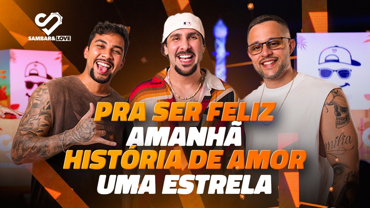 SUNBARE- Pra ser feliz/ Amanhã/ História de amor/ Uma estrela - Sambar ...