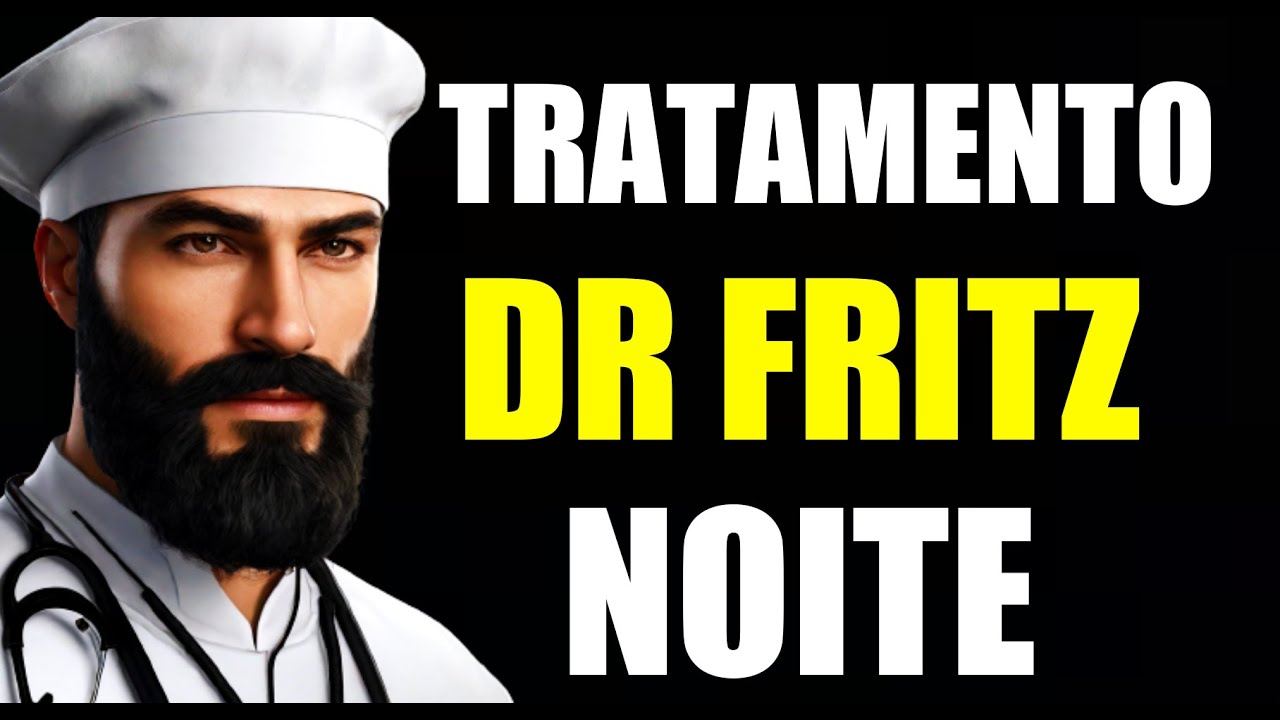 Tratamento Espiritual de Limpeza Profunda com Dr Fritz para Ouvir ...