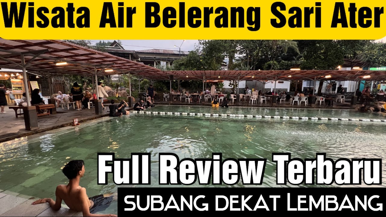 review pemandian air panas SARI ATER SUBANG Bandung ‼️HOT SPRING WATER ...