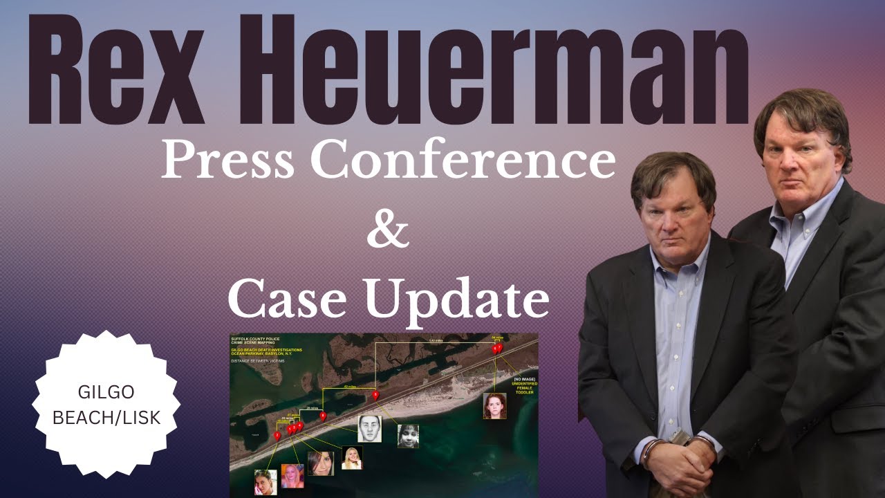 Gilgo Beach/LISK Suspect Rex Heuerman Press Conference! What Is Going ...