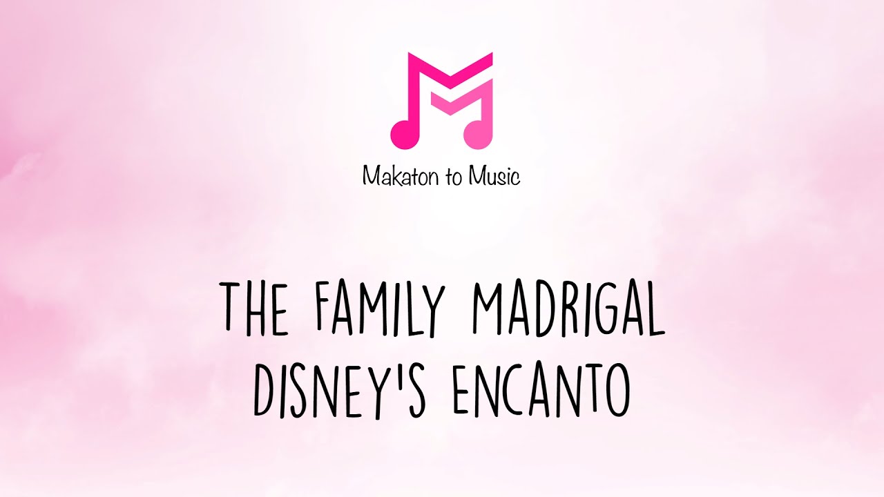The Family Madrigal | Disney's Encanto | Makaton To Music - YouTube