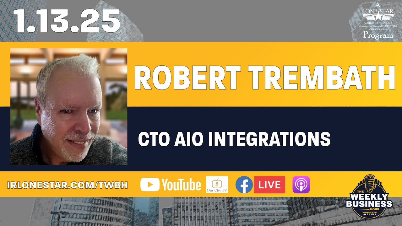1.13.25 - Robert Trembath, CTO AIO Integratio The Weekly Business Hour ...