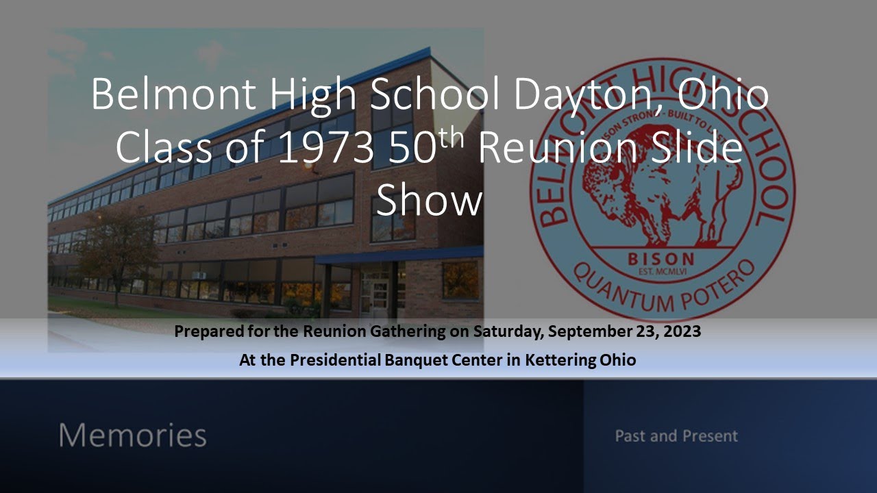 Belmont High School Dayton, Ohio Class of 1973 50th Reunion Slide Show ...
