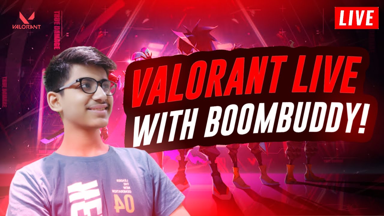 Birthday Stream? Lol | VALORANT LIVE INDIA| FACECAM | BoomBuddy - YouTube