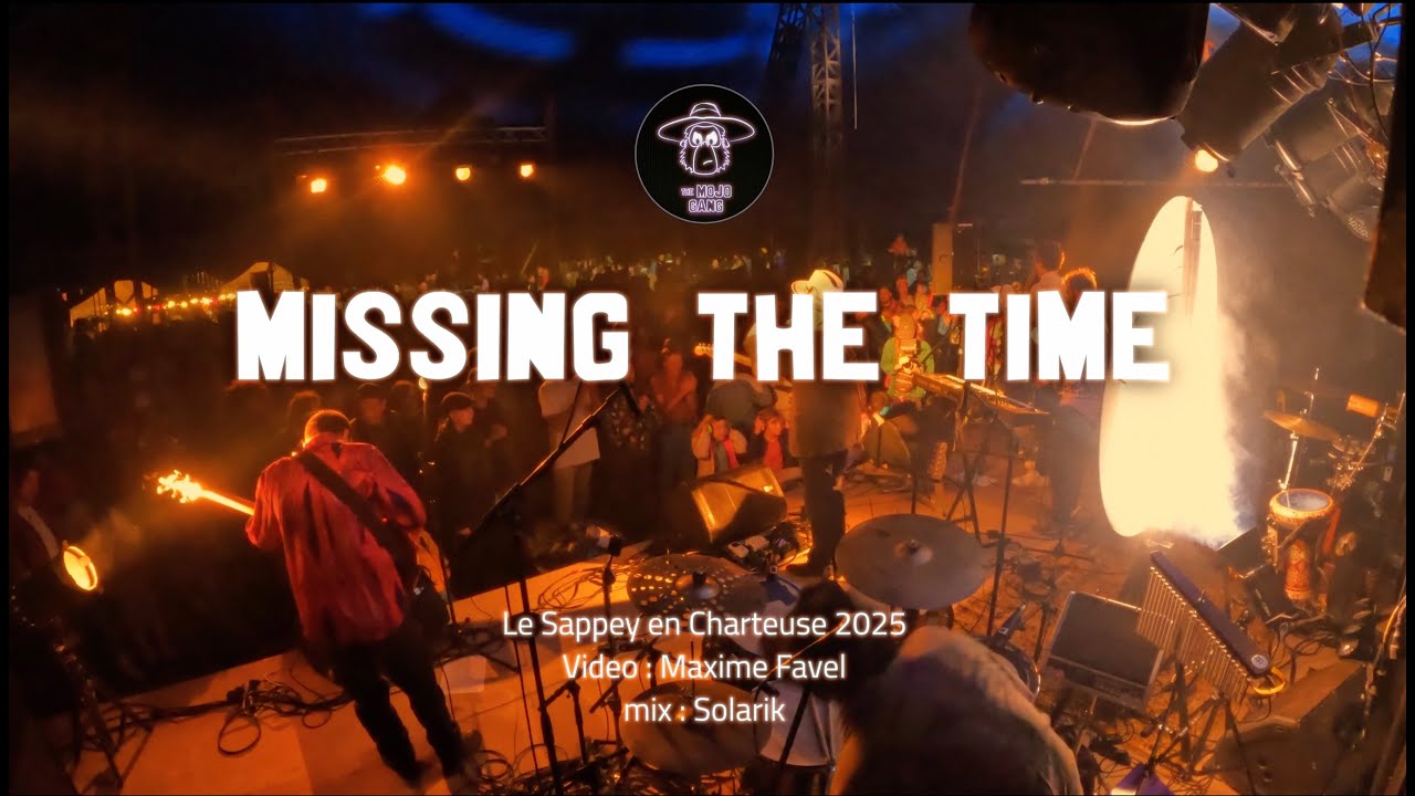 Missing The Time | The Mojo Gang | Le Sappey en Chartreuse - YouTube