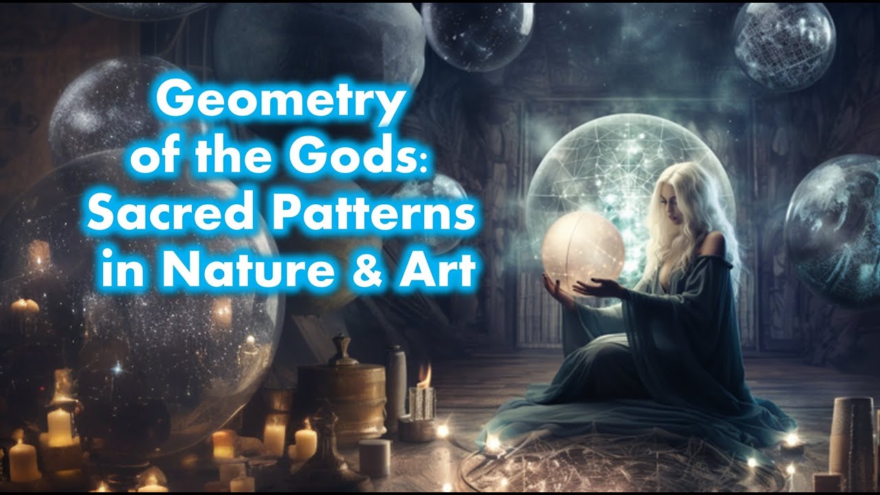 🏛️ ⚡Geometry of the Gods: Sacred Patterns in Nature and Art 🌿🎨 - YouTube