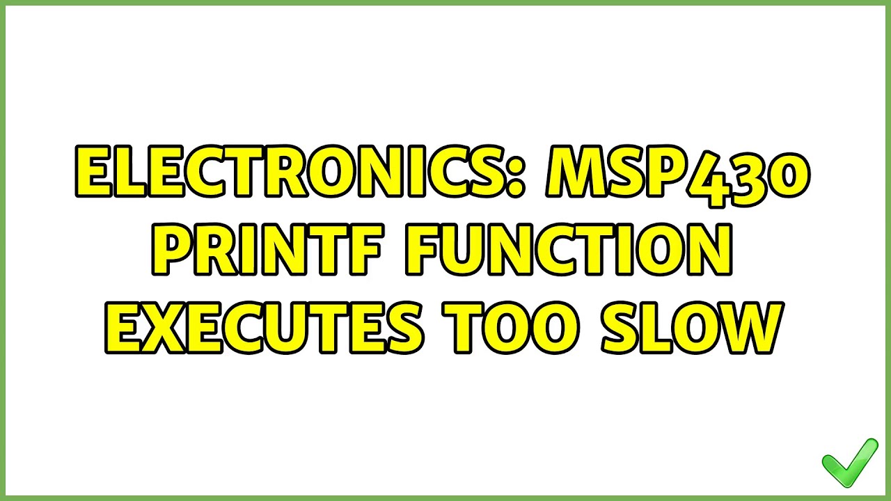 Electronics: MSP430 printf function executes too slow - YouTube