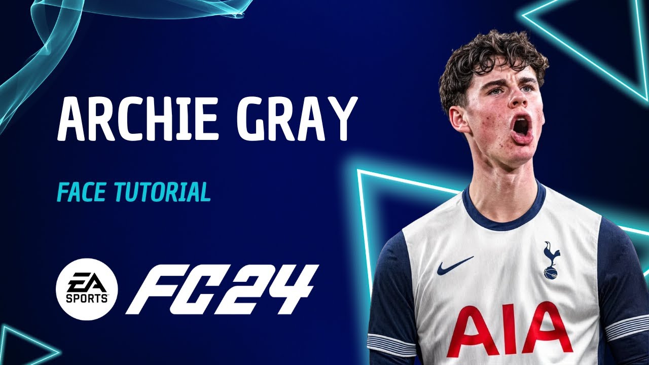 EA FC24 Player Creation Guide: ARCHIE GRAY Lookalike Face Tutorial ...