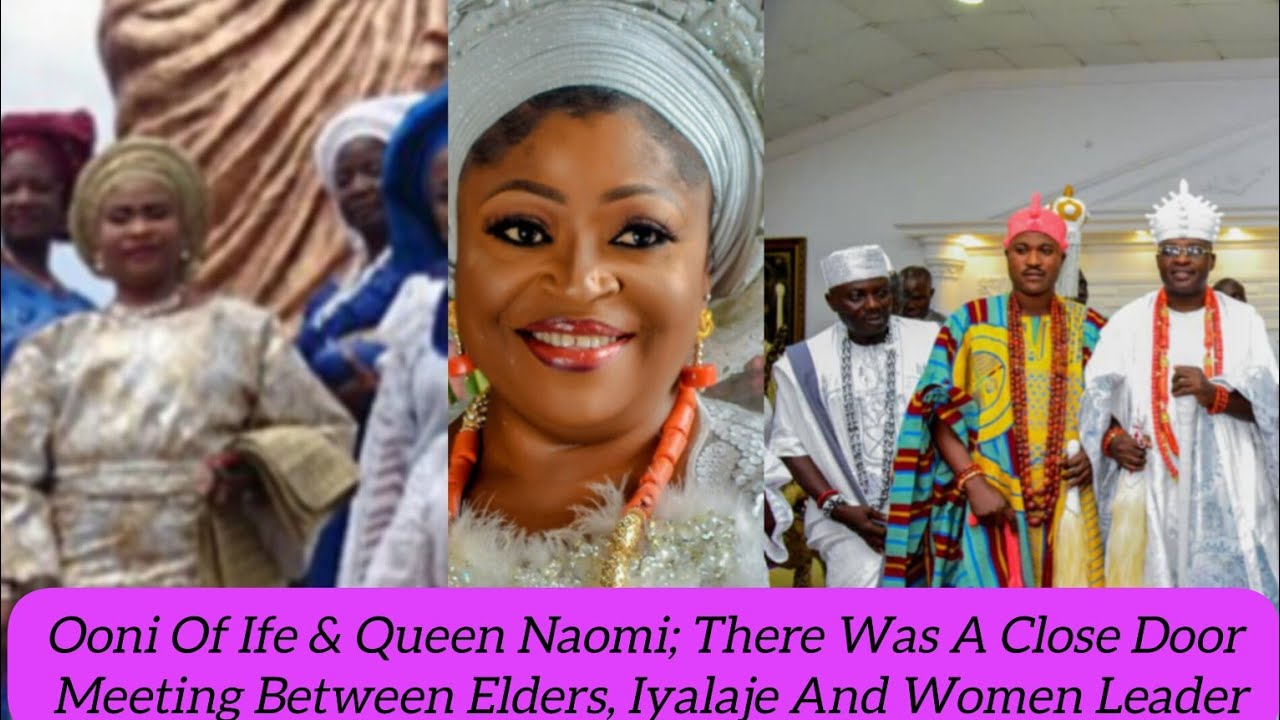 Ooni Of Ife & Queen Naomi; There Was A Close Door Meeting Between ...