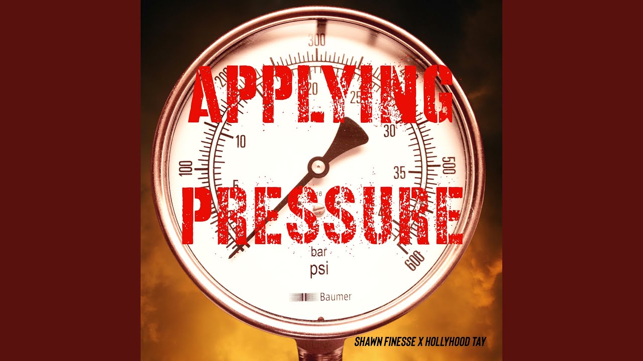 Applying Pressure (feat. HollyHood Tay) - Shawn Finesse: Song Lyrics ...