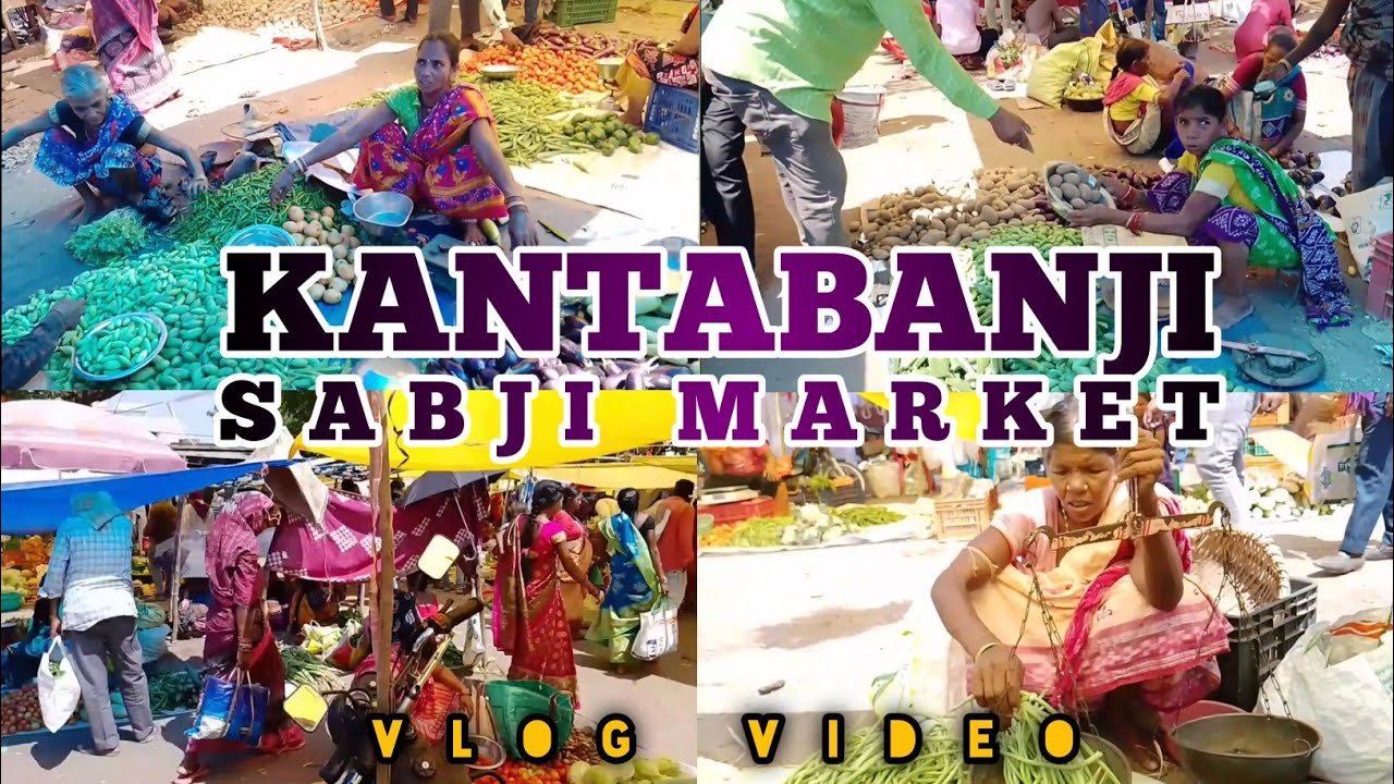 Kantabanji Sabji Market !! Vlog Video !!Ghanshyam Bag - YouTube