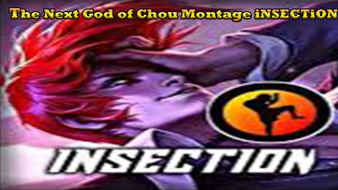 God of Chou Montage iNSECTiON | MLBB 🔥 - YouTube