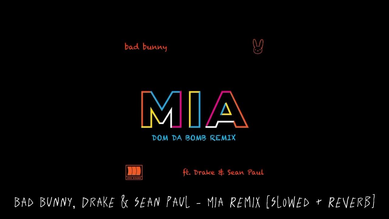 Bad Bunny ft. Drake & Sean Paul - MIA REMIX [Slowed + Reverb] - YouTube