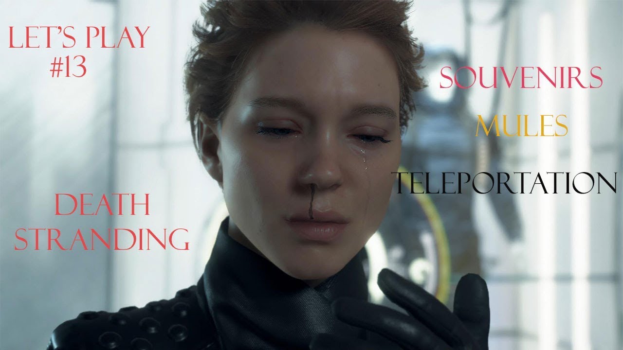Let's Play Death Stranding EP13: SOUVENIRS, MULES, TELEPORTATION! - YouTube