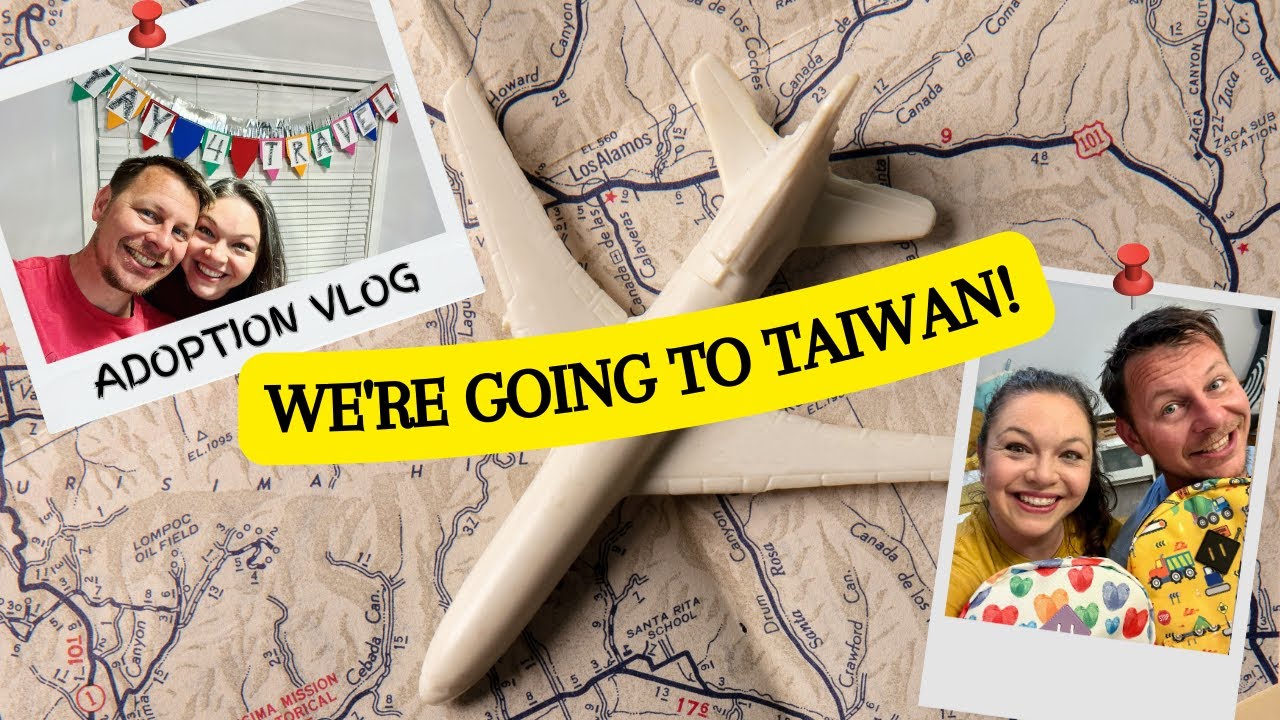 WE'RE GOING TO TAIWAN! International Adoption UPDATE! - YouTube