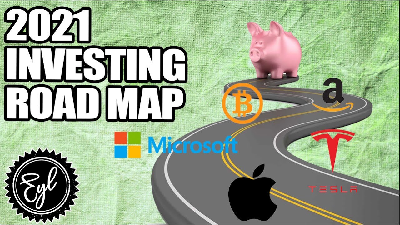 2021 INVESTING ROAD MAP - YouTube