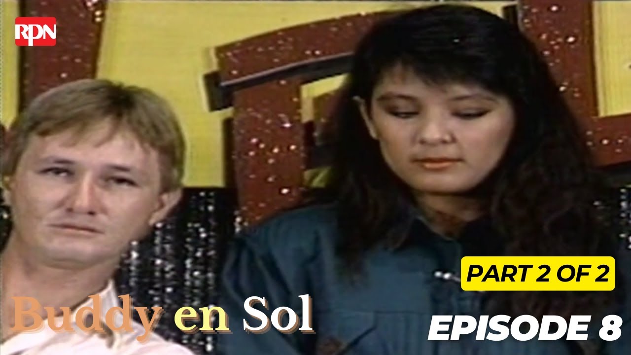 Buddy en Sol Episode #8 (Part 2 of 2) - YouTube