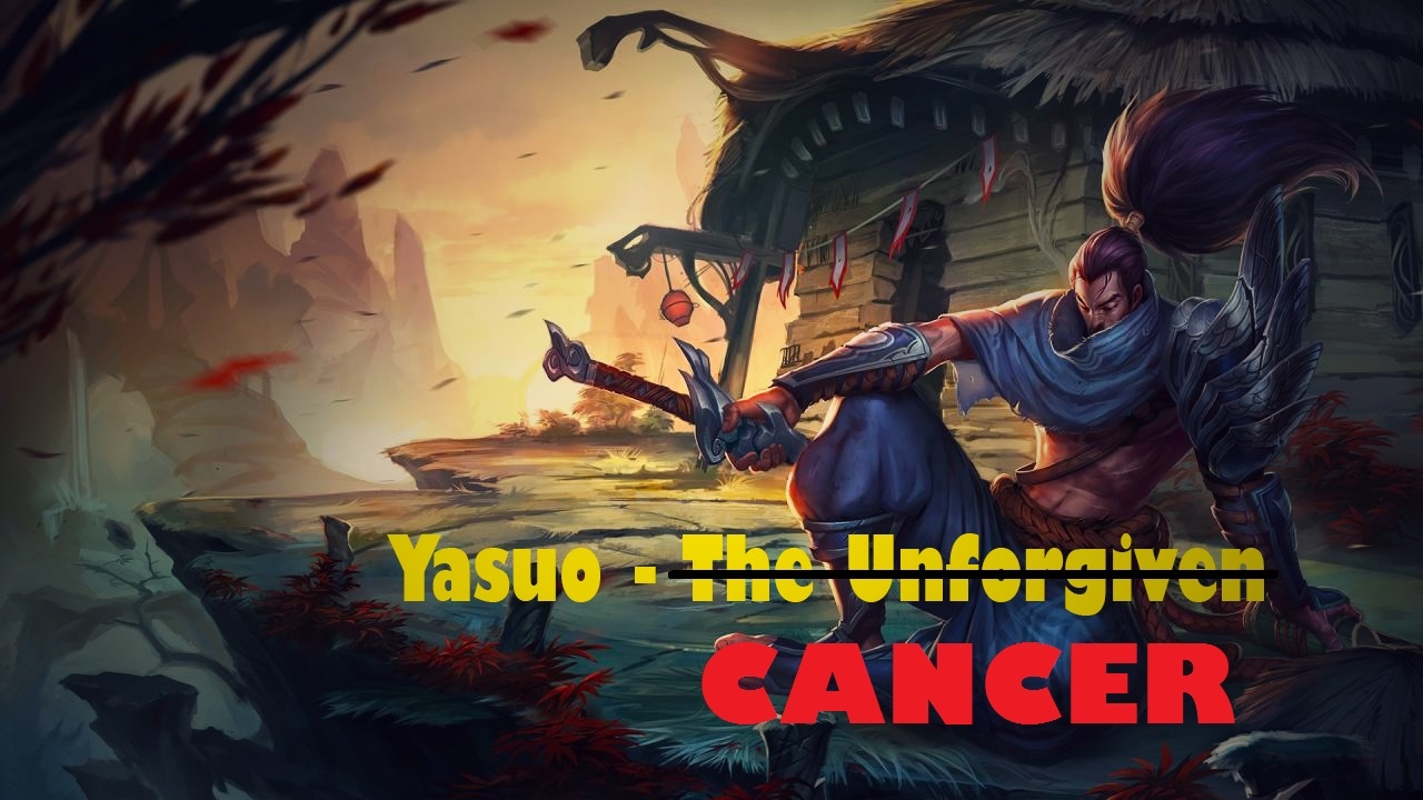YASUO CANCER MONTAGE #1 | League of Legends - YouTube