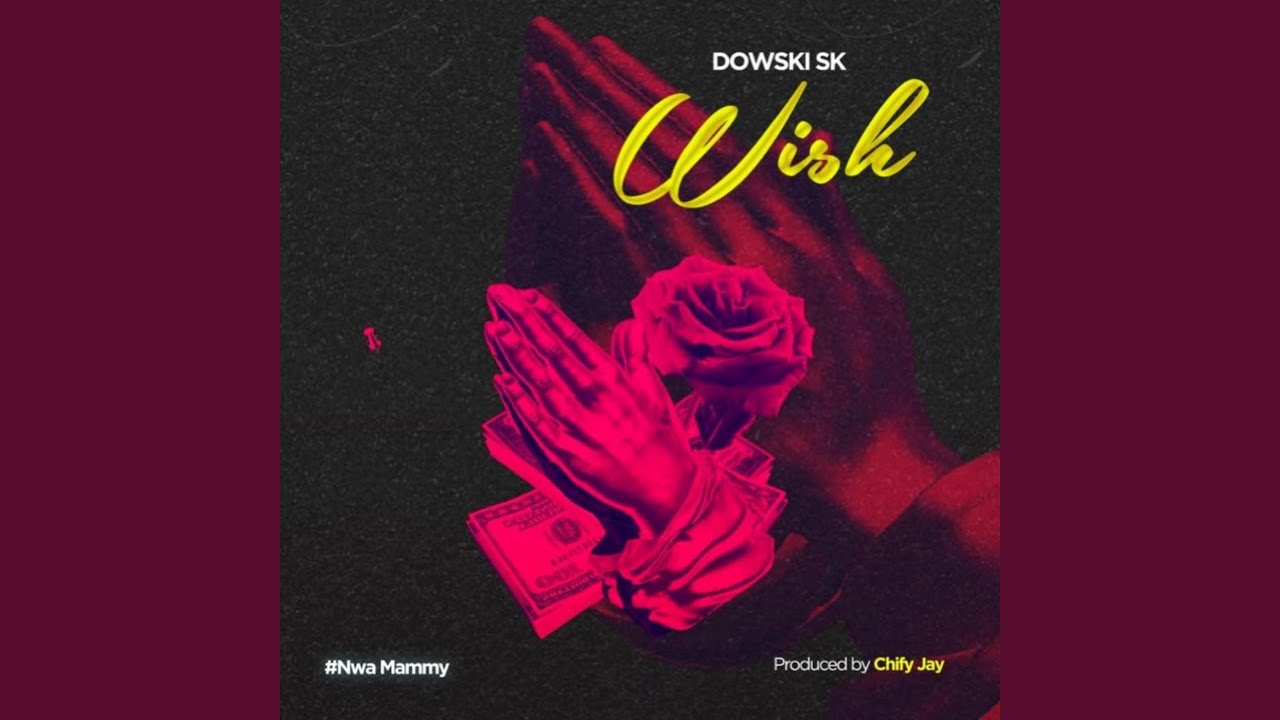Wish - Dowski Sk: Song Lyrics, Music Videos & Concerts