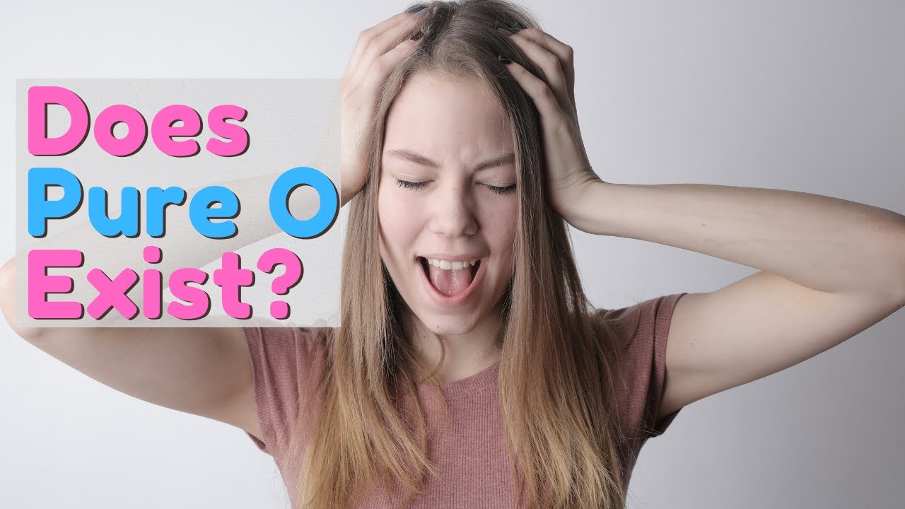 Does "Pure O" Exist? | Pure OCD - YouTube