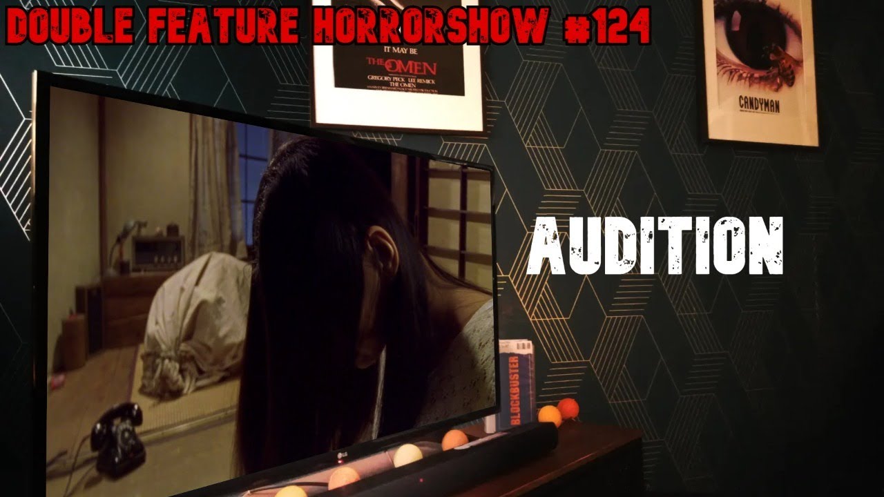 Audition (1999) | Double Feature Horrorshow #124 - YouTube