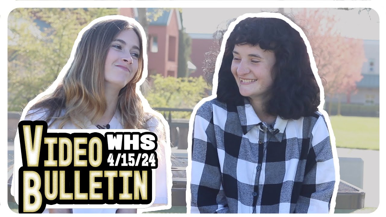 WHS Video Bulletin - 4.15.24 - YouTube