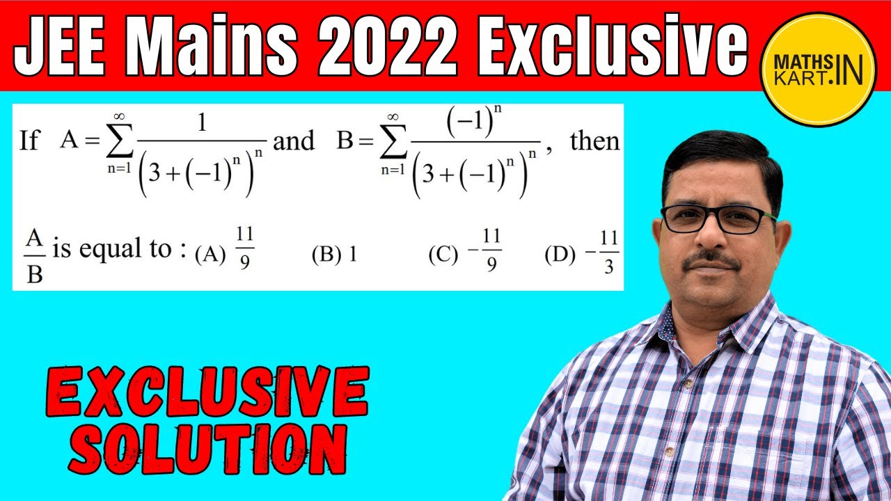 Sum of infinite Series Problem - JEE Main 2022 Maths Paper Solution ...