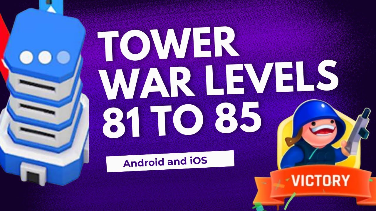 Tower War - Levels 81 to 85 | Mobile Gaming - YouTube