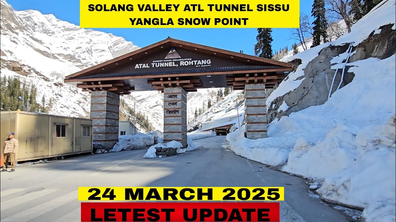 Manali Letest Update || Solang Valley, atl tunnel,sissu,yangla snow ...
