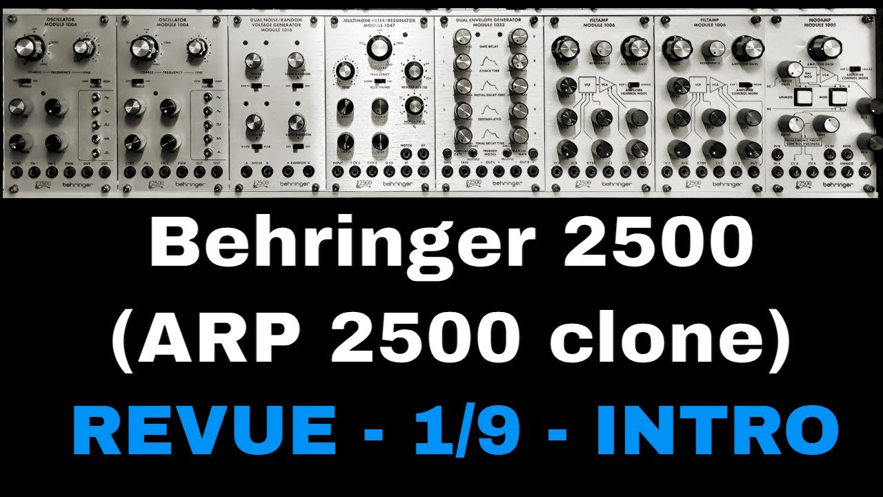 Behringer 2500 - INTRODUCTION - (ARP 2500 Clone) EPISODE 1/9 - YouTube