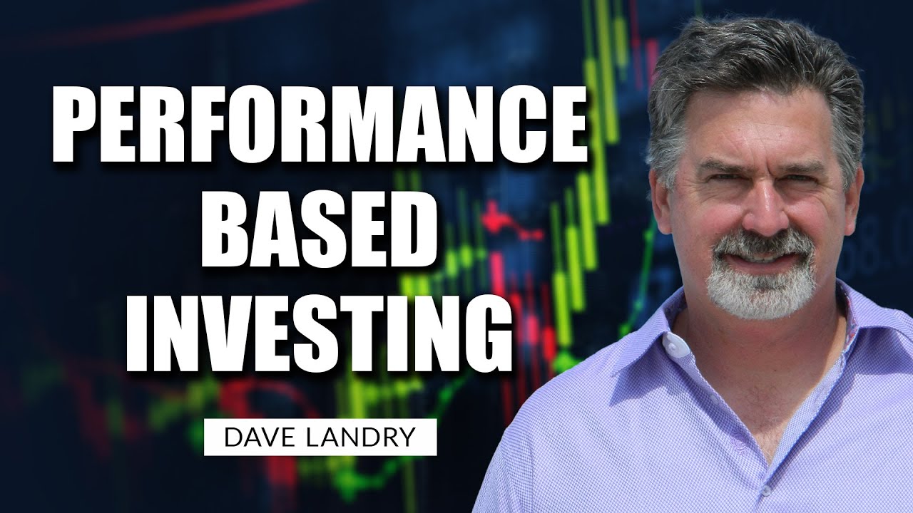 Performance-Based Investing | Dave Landry | Trading Simplified (05.18. ...