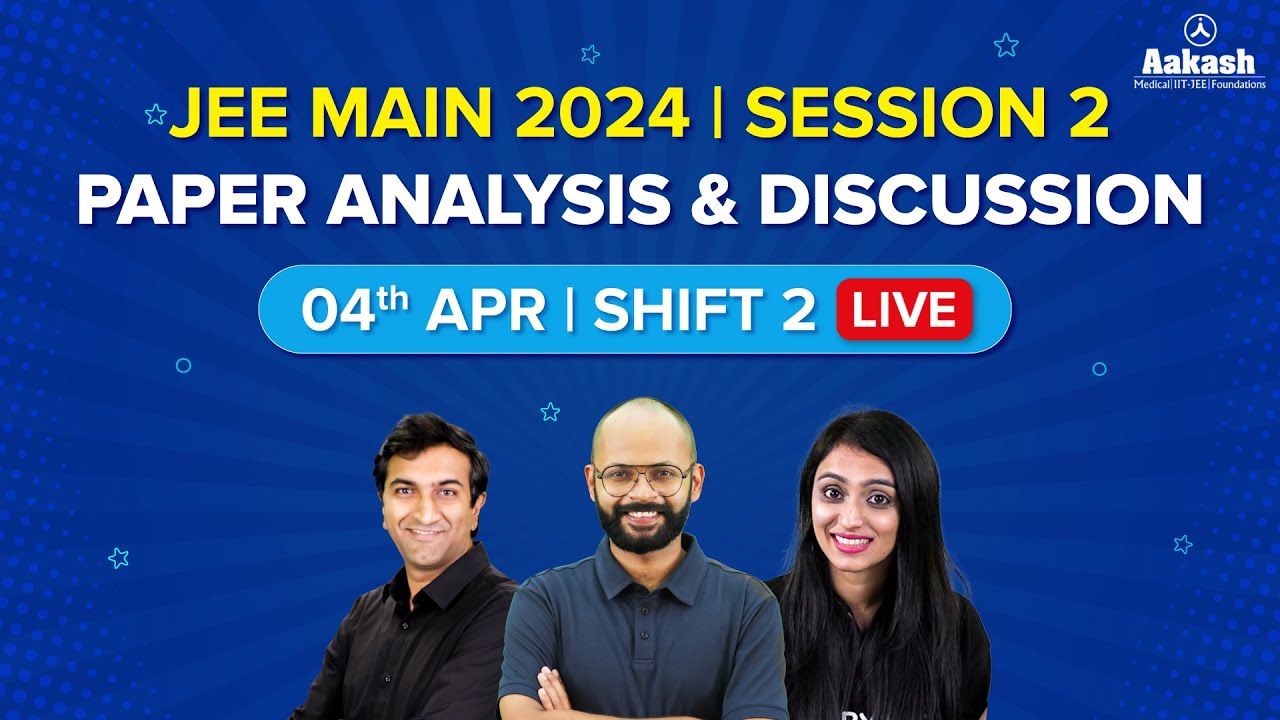 JEE Main 2024 April Attempt Paper Analysis and Discussion | 4th April ...