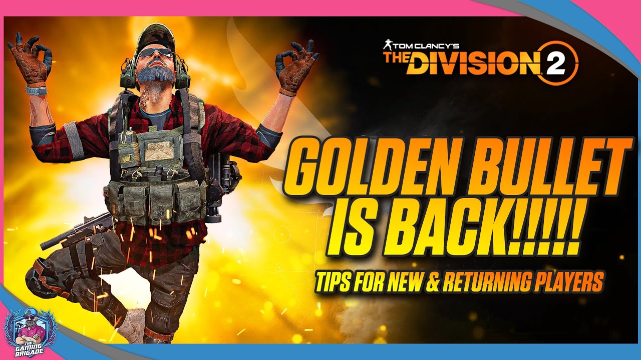 THE DIVISION 2 | GOLDEN BULLET IS BACK!! | FARMING TIPS TO GAIN STARS ...