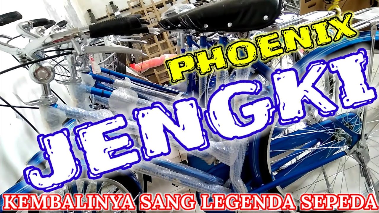 PHOENIX JENGKI || SANG LEGENDA SEPEDA - YouTube
