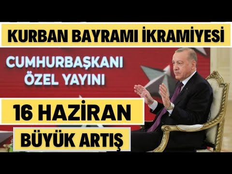KURBAN BAYRAMI İKRAMİYELERİ TARİH VE MİKTAR AÇIKLANDI MI 2022 SON DAKİKA