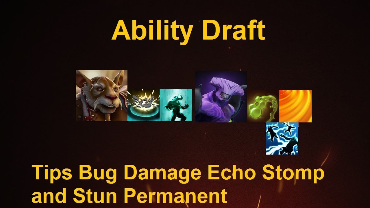 DOTA 2 Ability Draft - Best Combo Bug Damage Echo Stomp + Stun ...