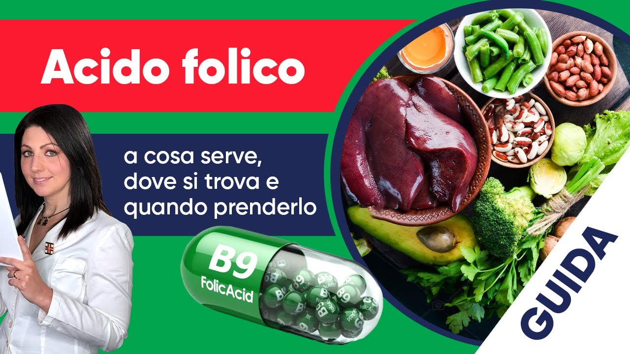 Acido folico: a cosa serve, dove si trova e quando prenderlo - YouTube