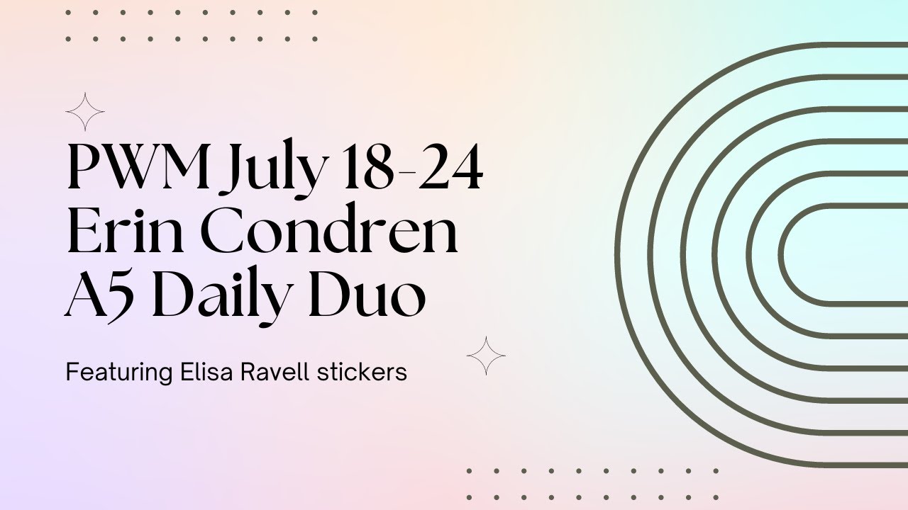 PWM July 18-24 in my EC A5 Daily Duo feat. Elisa Ravell stickers - YouTube