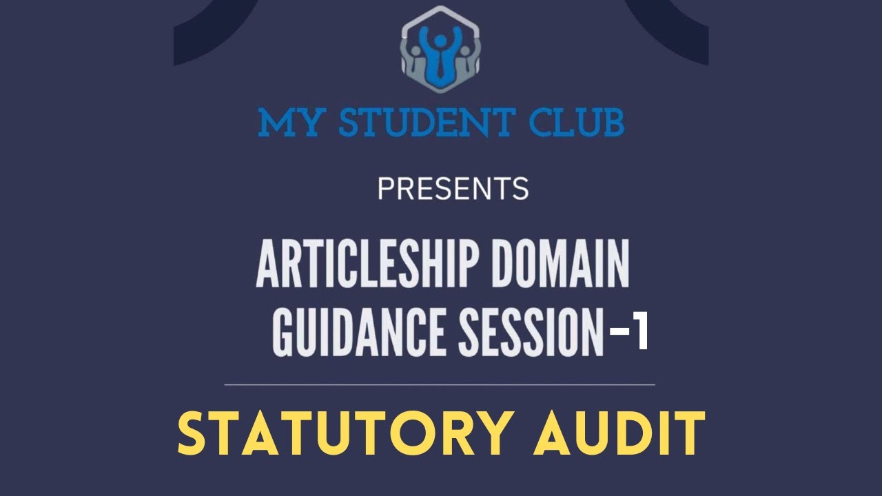 CA Articleship Guidance Session-1 | Stat Audit | My Student Club - YouTube