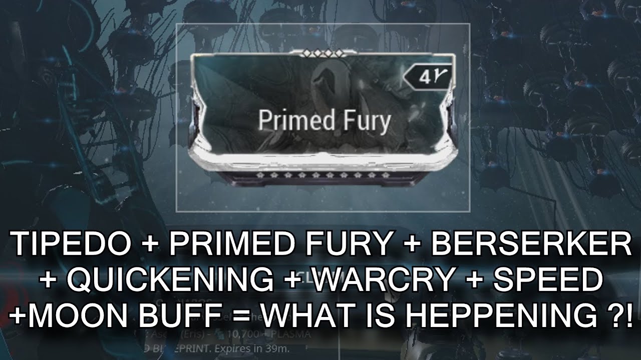 Warframe - Tipedo, Primed Fury, Berserker, Quickening, Warcry, Speed ...