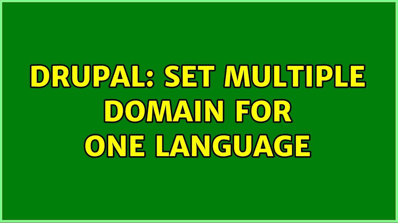 Drupal: Set multiple domain for one language - YouTube