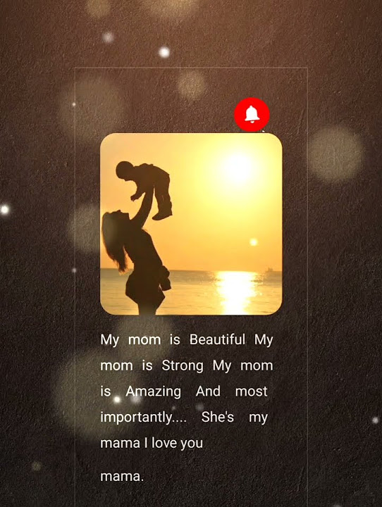 My mom is Beautiful. My mom is Strong My mom is Amazing And most ...