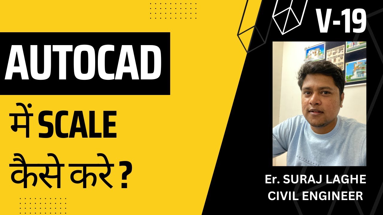 19 How To Use SCALE In AutoCAD In Hindi By Er Suraj Laghe YouTube 19 How To Use SCALE In AutoCAD In Hindi By Er Suraj Laghe YouTube
