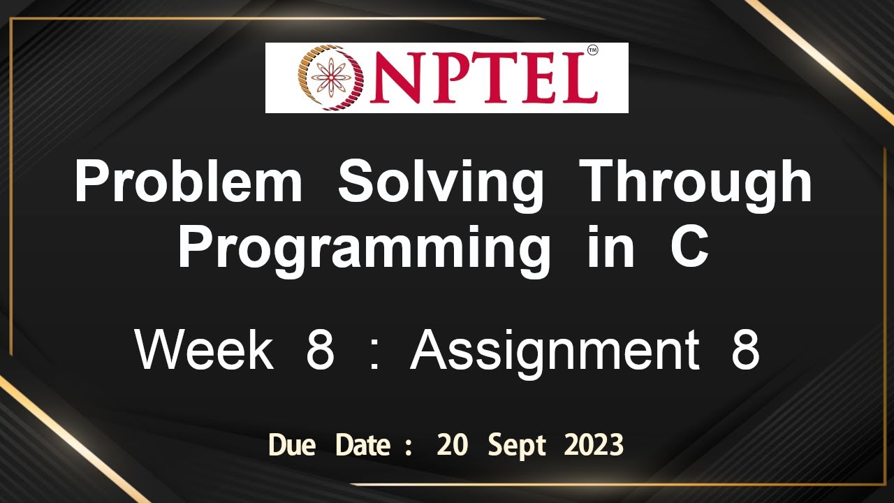 Nptel Problem Solving Through Programming In C Assignment 8 Answers 9938
