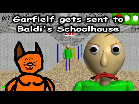 Garfielf gets sent to Baldi's Schoolhouse