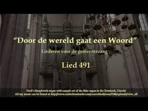 Door de wereld gaat een Woord, lied 491 uit 'Liederen voor de ...