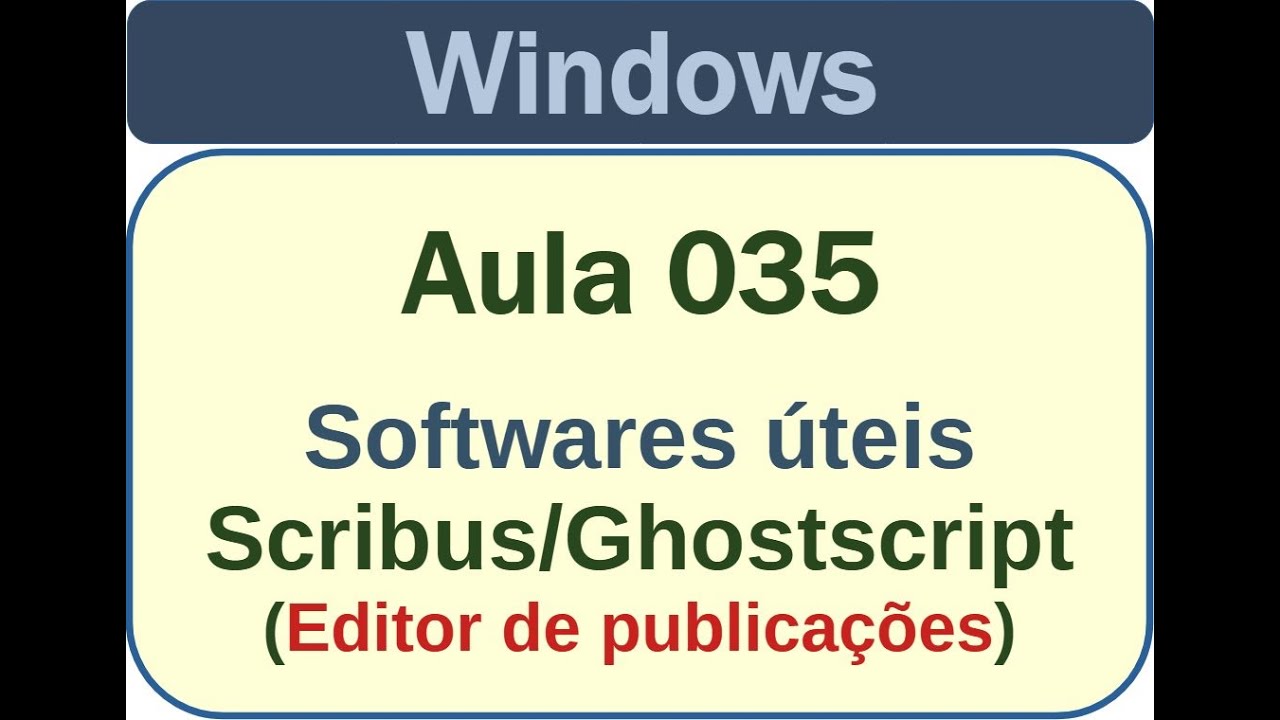 Curso de Windows 035 - Softwares úteis - Scribus e Ghostscript - YouTube